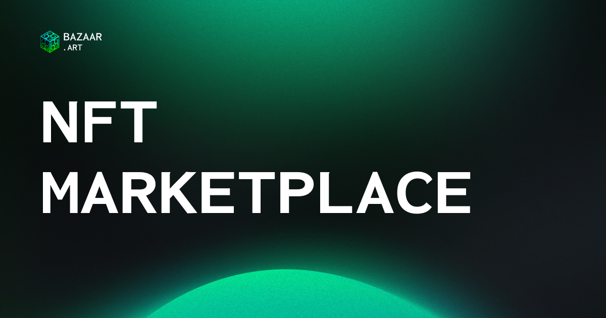 Bazaar.Art | NFT Marketplace